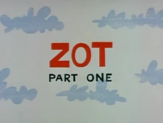 Zot | Total Television Productions Wiki | Fandom