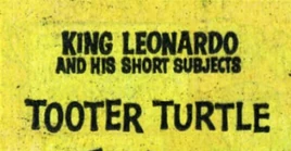 Tooter Turtle | Total Television Productions Wiki | Fandom