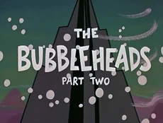 The Bubbleheads | Total Television Productions Wiki | Fandom