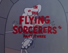The Flying Sorcerers | Total Television Productions Wiki | Fandom