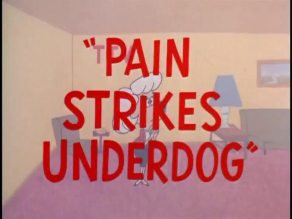 Pain Strikes Underdog | Total Television Productions Wiki | Fandom