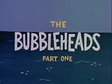 The Bubbleheads | Total Television Productions Wiki | Fandom