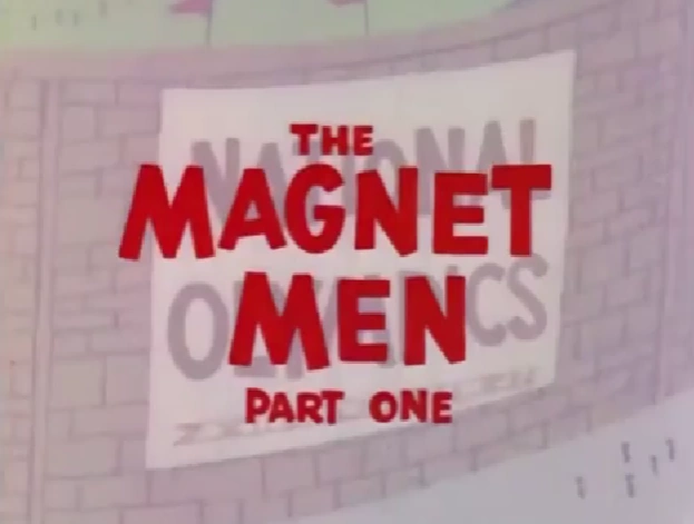 The Magnet Men | Total Television Productions Wiki | Fandom