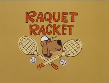 Racquet Racket | Total Television Productions Wiki | Fandom