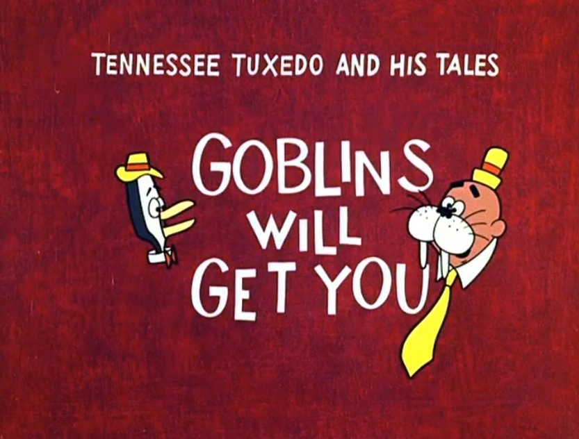 Goblins Will Get You | Total Television Productions Wiki | Fandom