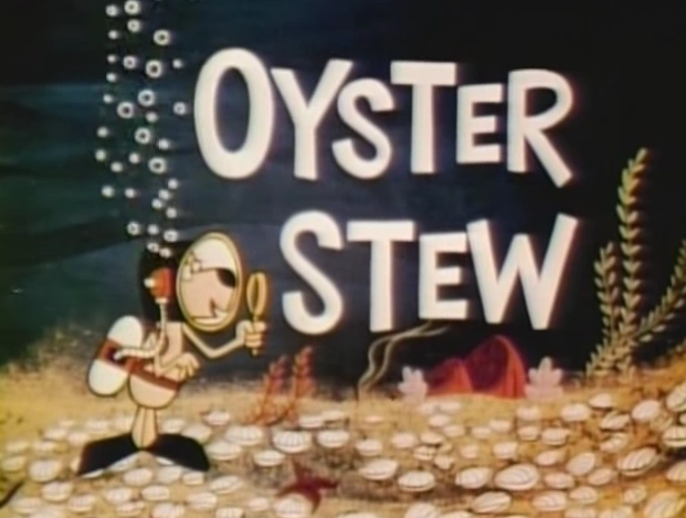 Oyster Stew | Total Television Productions Wiki | Fandom