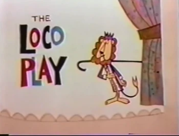 The Loco Play | Total Television Productions Wiki | Fandom