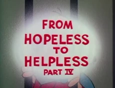 From Hopeless to Helpless | Total Television Productions Wiki | Fandom
