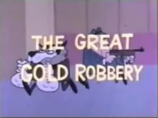 The Great Gold Robbery | Total Television Productions Wiki | Fandom