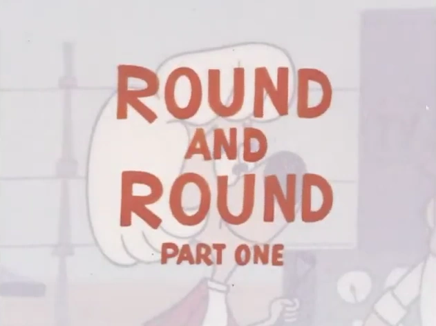 Round and Round | Total Television Productions Wiki | Fandom
