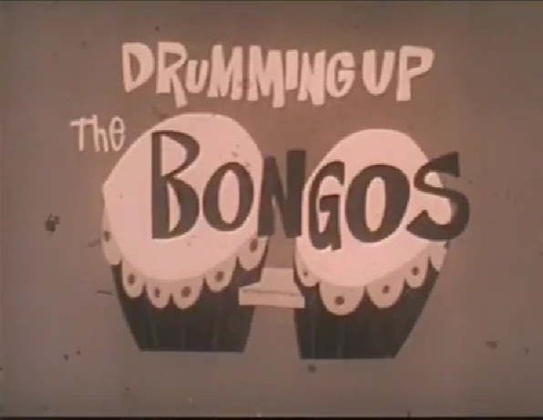 Drumming Up the Bongos | Total Television Productions Wiki | Fandom