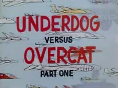 Underdog vs. Overcat | Total Television Productions Wiki | Fandom
