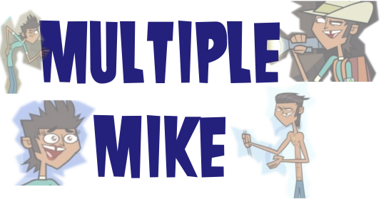 Multiple Mike | Total Drama Island Fanfiction wikia | Fandom