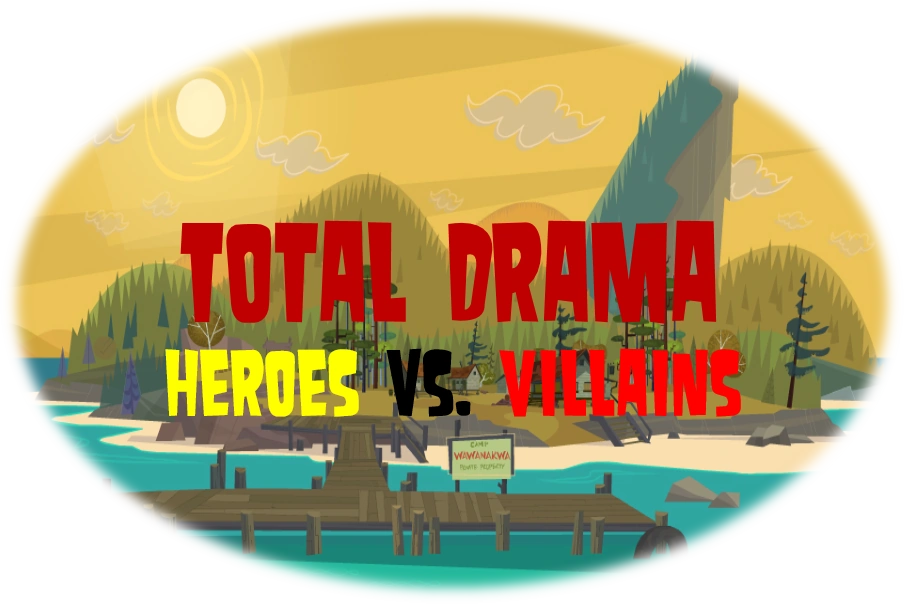 Total Drama Heroes vs. Villains | Total Drama Island Fanfiction wikia ...