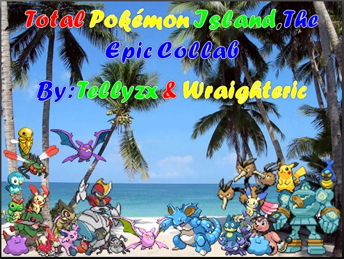 TPI,The Epic Collab Wiki Page | Total Pokemon Island Wiki | Fandom