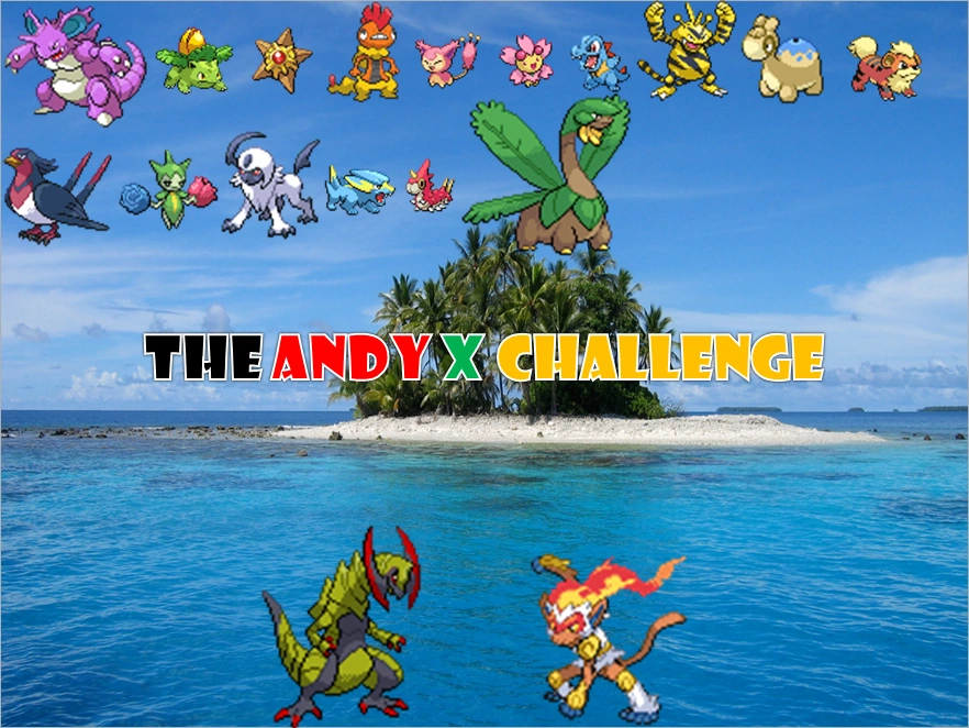 Tellyzx's The Andy X Challenge (Season 1) | Total Pokemon Island Wiki ...