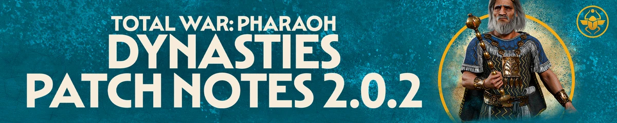 Update (Total War: Pharaoh)/2.0.2 | Total War Wiki | Fandom