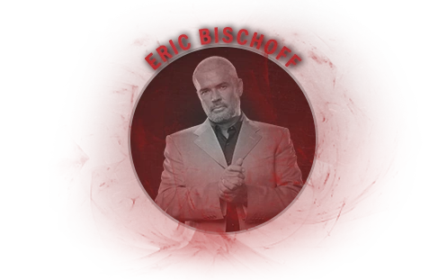 Eric Bischoff | TWF Wrestling Wiki | Fandom