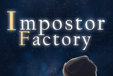 Impostor Factory