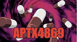 APTX 4869 | Tout sur Détective Conan Wiki | Fandom