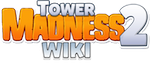 Official Tower Madness 2 Wiki