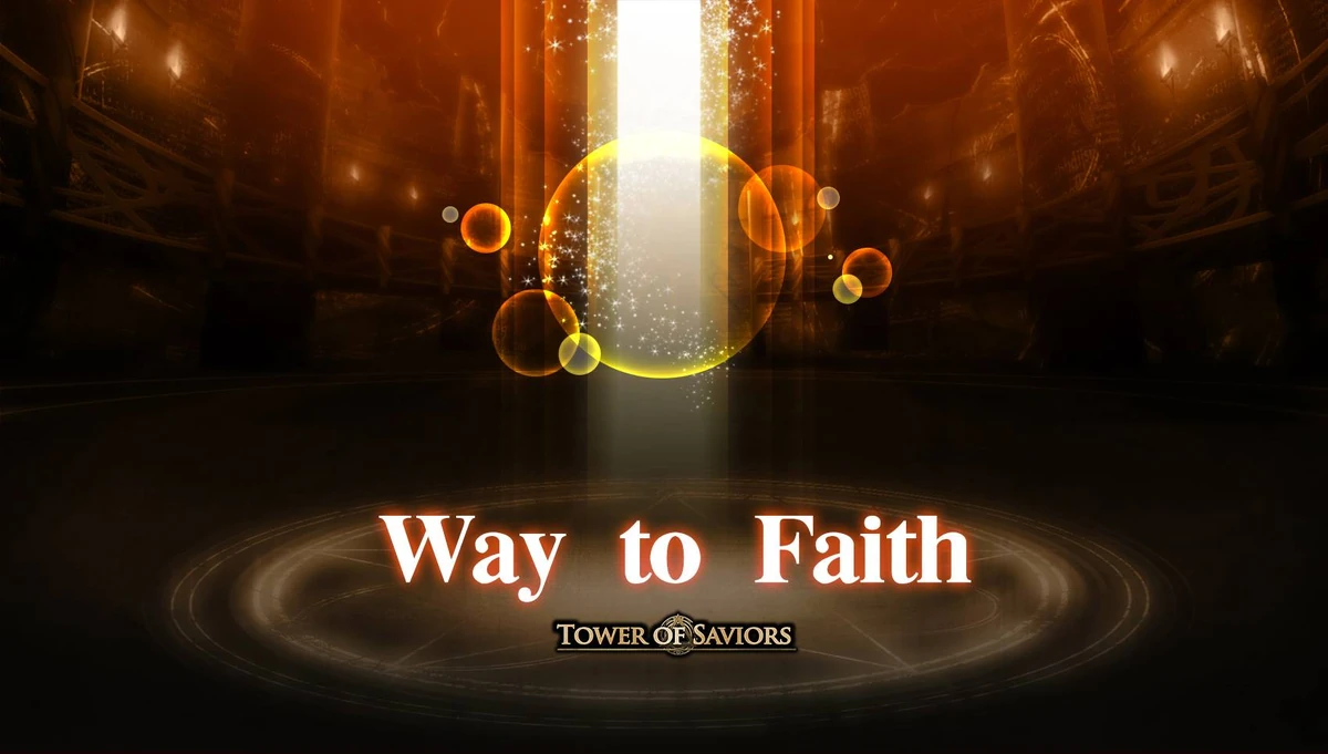 Way to Faith | Tower of Saviors Wiki | Fandom
