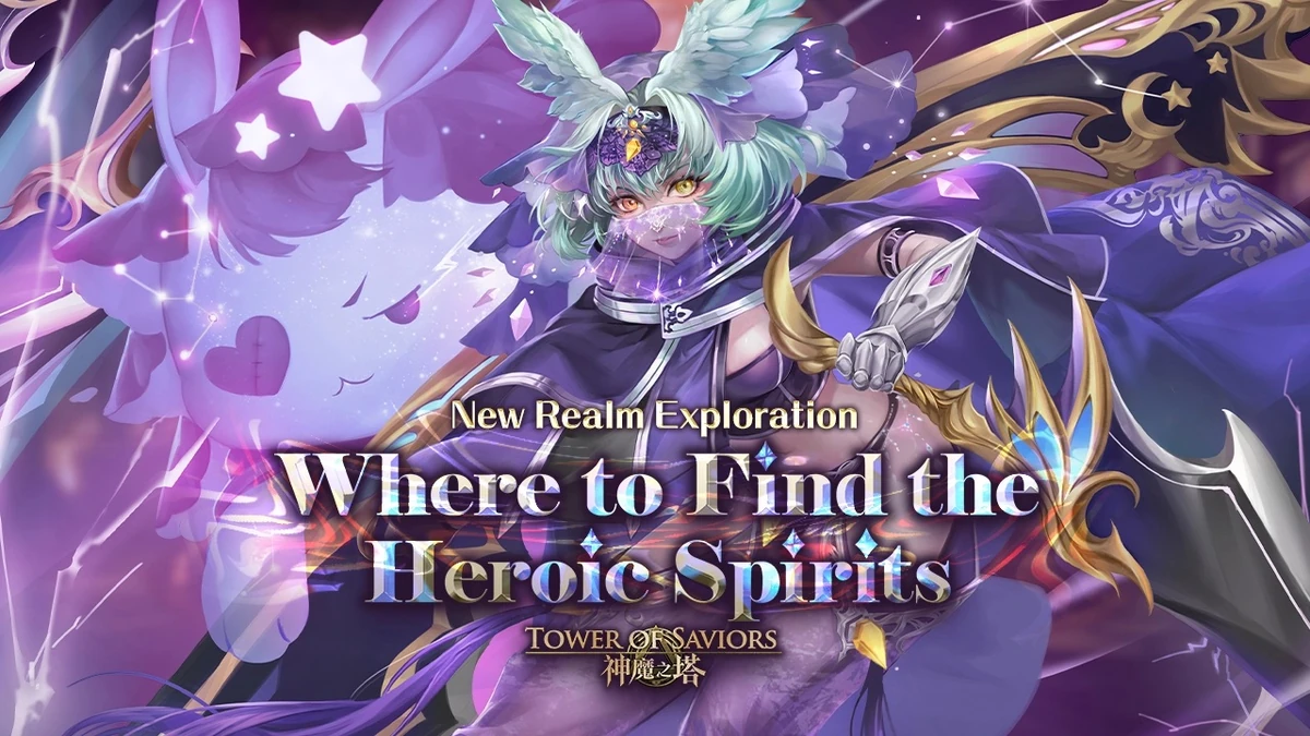 Where to Find the Heroic Spirits | Tower of Saviors Wiki | Fandom