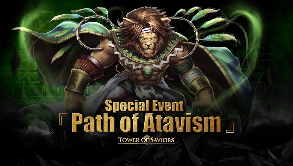 Path of Atavism | Tower of Saviors Wiki | Fandom