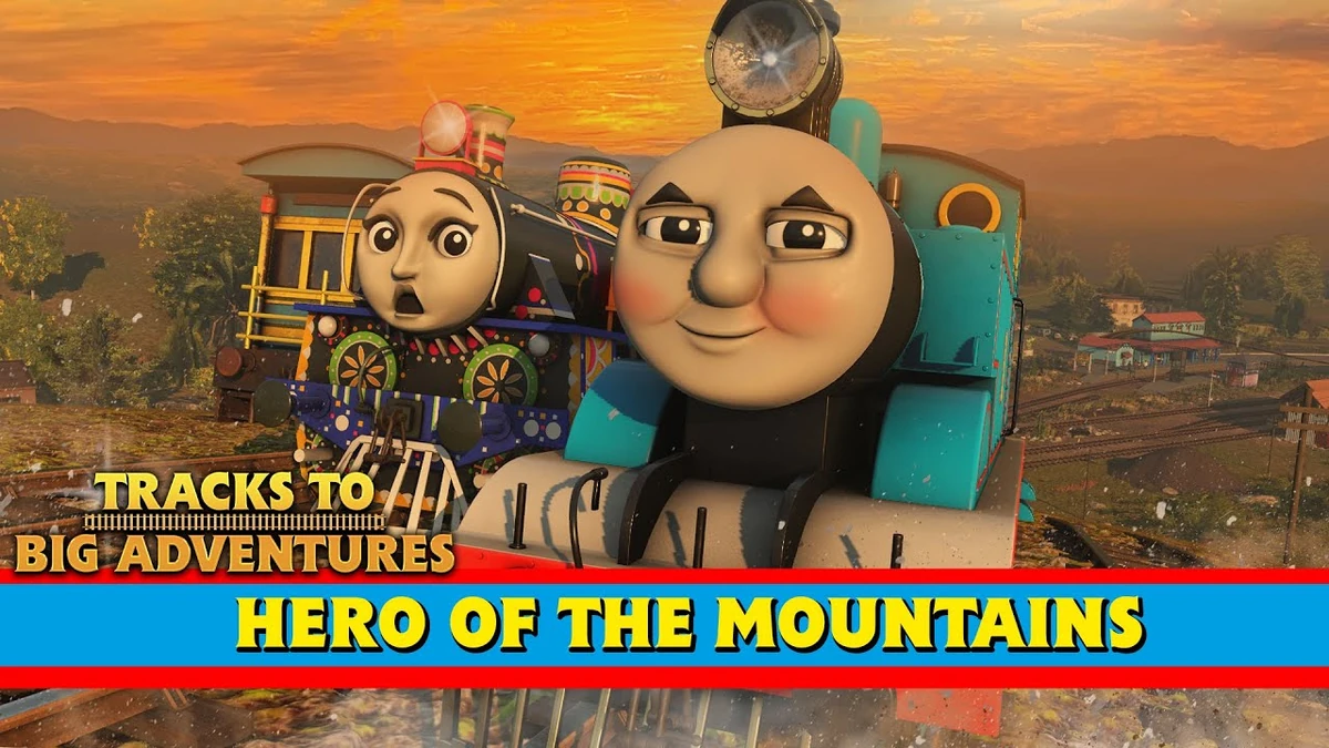 Hero of the Mountains | Thomas & Friends: Tracks to Big Adventures Wiki ...