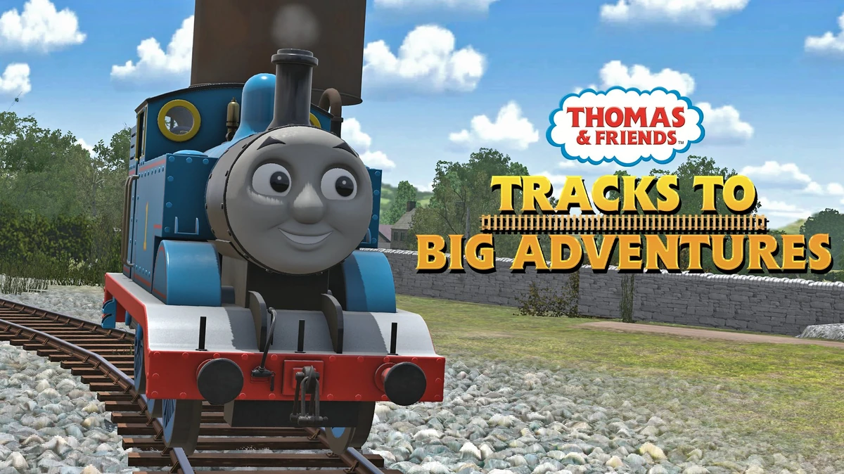 Tracks To Big Adventures (Series) | Thomas & Friends: Tracks to Big ...