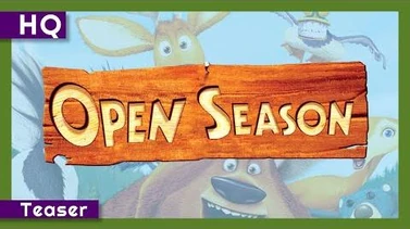 Open Season Trailer | Trailer Transcripts Wiki | Fandom