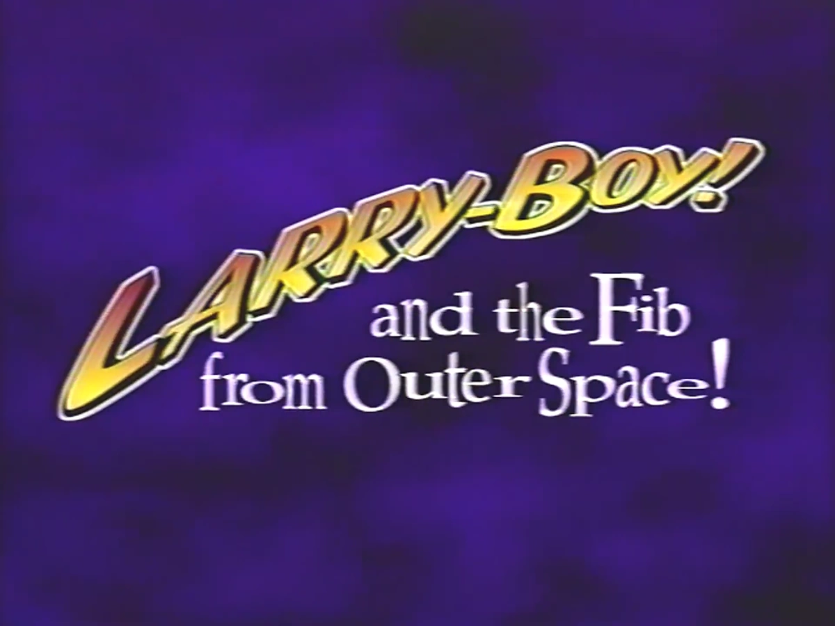 Larry-Boy! and the Fib from Outer Space! Trailers | Trailer Transcripts ...