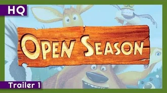 Open Season Trailer | Trailer Transcripts Wiki | Fandom