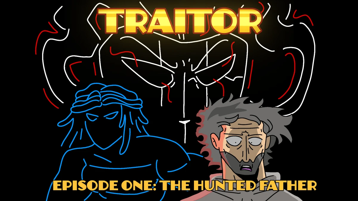 Traitor Episode One: The Hunted Father | The Hound's Den Wiki | Fandom