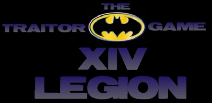 Traitor Game XIV: Legion... | Traitor Game Wiki | Fandom