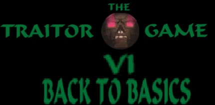 The Traitor Game VI: Back To Basics | Traitor Game Wiki | Fandom