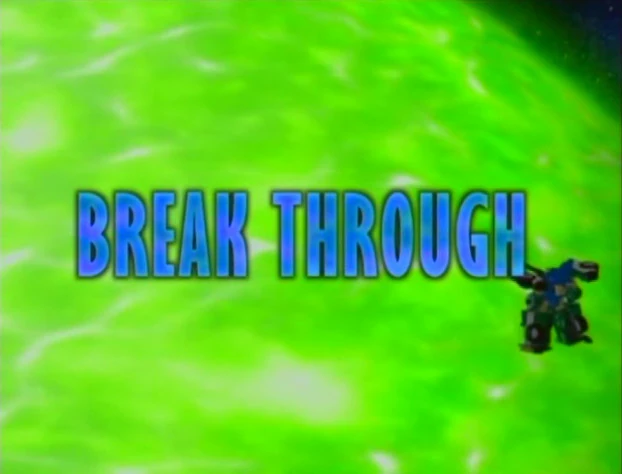 Break Through | Teletraan I: The Transformers Wiki | Fandom