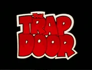 The Trap Door (TV series) | Trap Door Wiki | Fandom