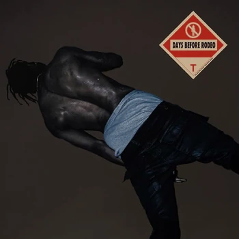 Days Before Rodeo | Travis Scott Wiki | Fandom