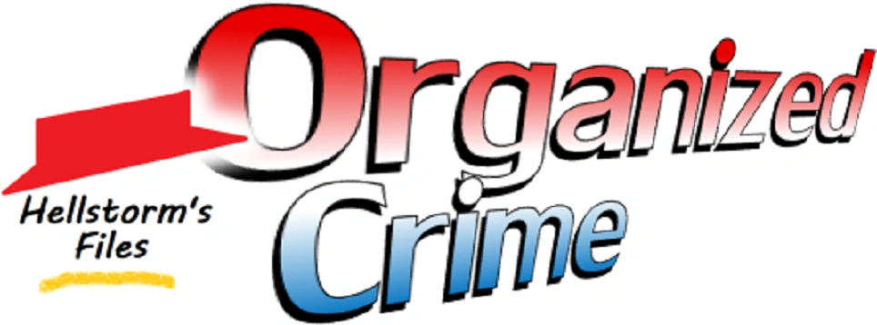 Hellstorm's Files: Organzied Crime | Trevaughn Peterson Wiki | Fandom
