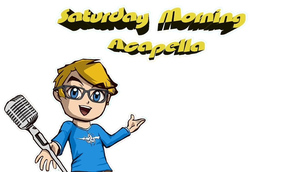 Saturday Morning Acapella | Triforcefilms Wiki | Fandom