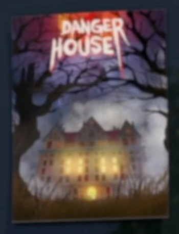 Danger House | Arcadia Oaks-pedia | Fandom