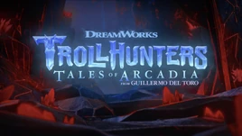 Trollhunters | Arcadia Oaks-pedia | Fandom