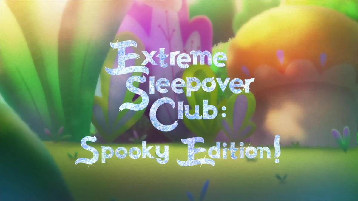 Extreme Sleepover Club: Spooky Edition! | Trolls Trollpedia | Fandom