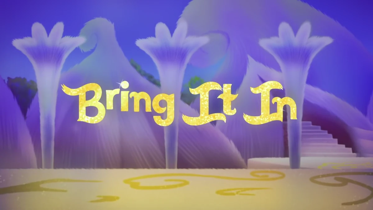 Bring It In | Trolls Trollpedia | Fandom