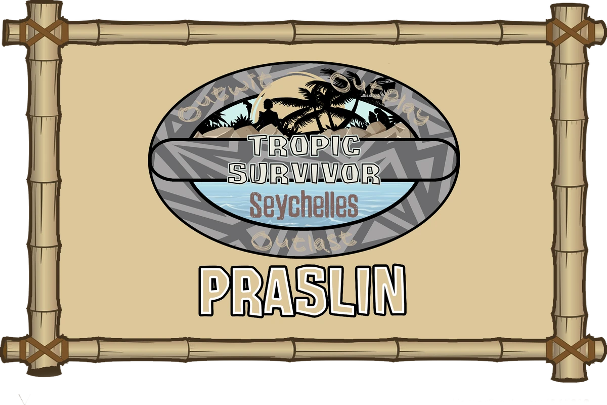 Praslin | Tropic Survivor Wiki | Fandom