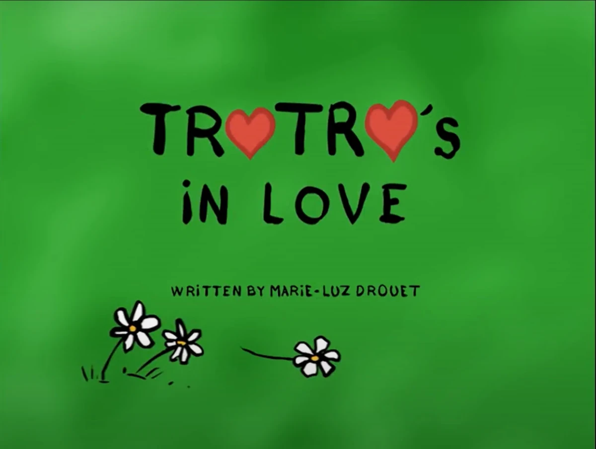 Trotro's in Love | Trotro 2004 Wiki | Fandom