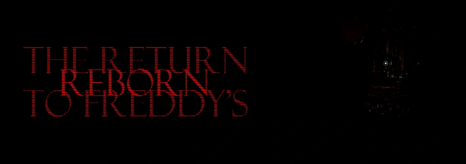 The Return To Freddy's: Reborn | TRTF Fan Games Wiki | Fandom