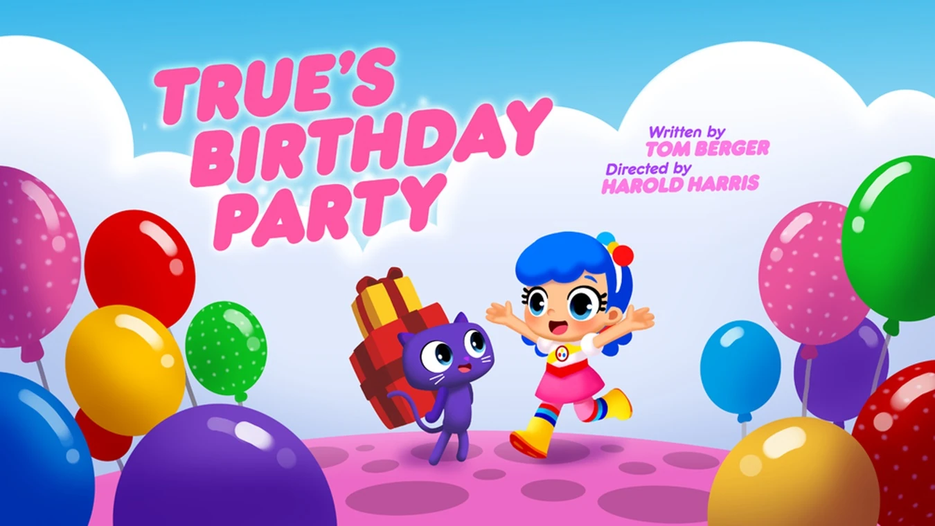 True's Birthday Party True And The Rainbow Kingdom Wiki Fandom ...