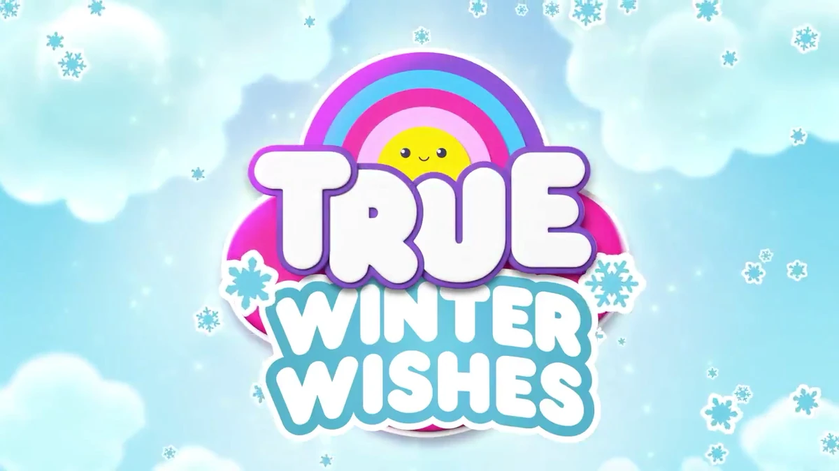 Winter Wishes | True and the Rainbow Kingdom Wiki | Fandom